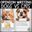 Opinion Writing Dog vs Cat | Graphic Organizers | Prompt - Teacher's Brain