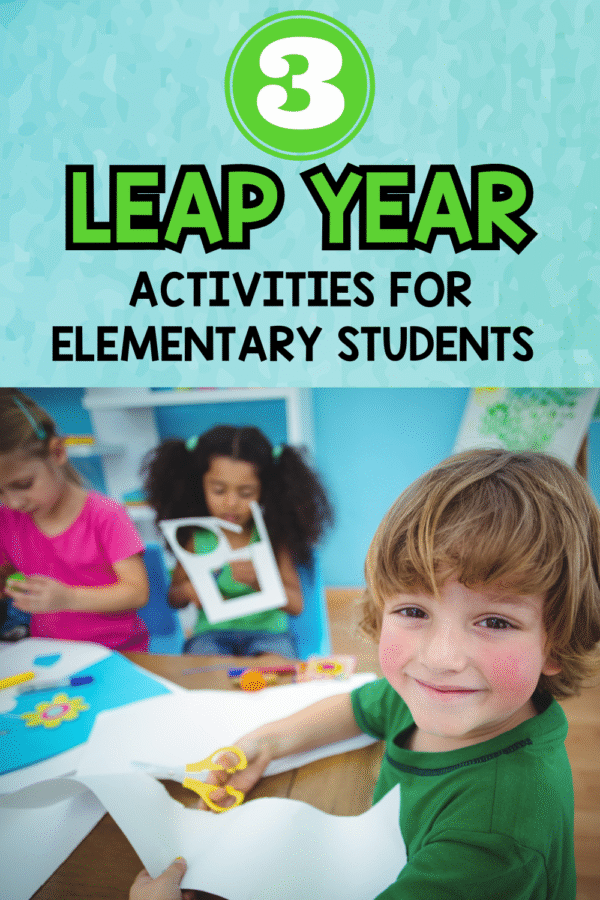 3 Engaging Leap Year Activities for Elementary Students - Teacher's Brain